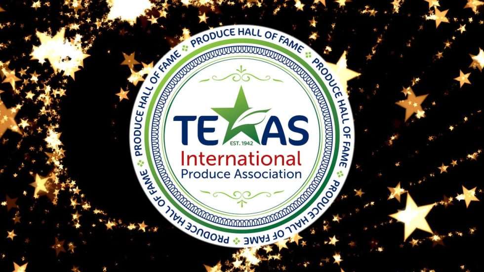 Texas International Produce Association To Induct Five Industry Icons ...